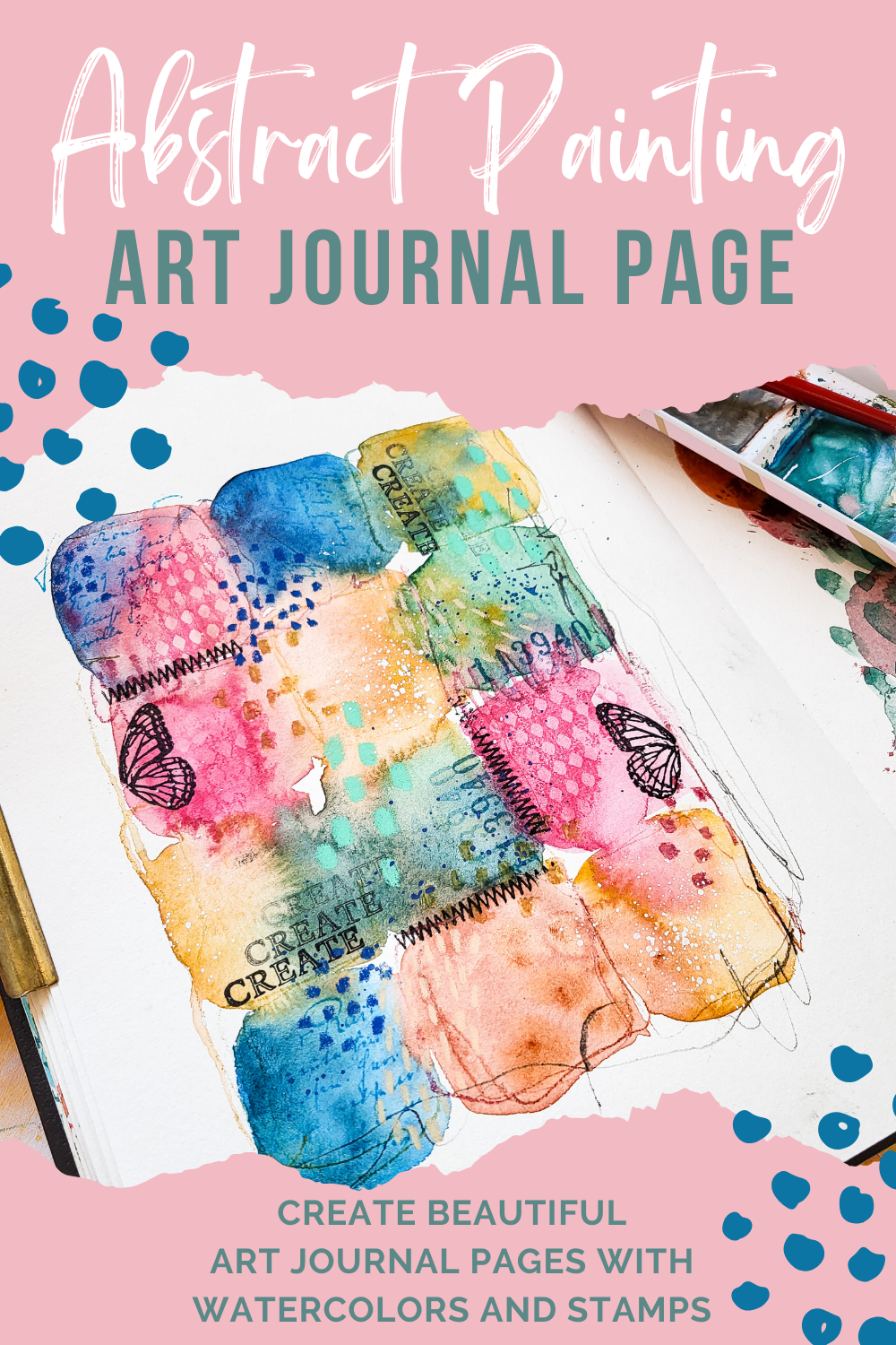 Easy Art Journaling with Watercolors, Mark Making & Stamps #3 – Rubber Dance Art Stamps Blog